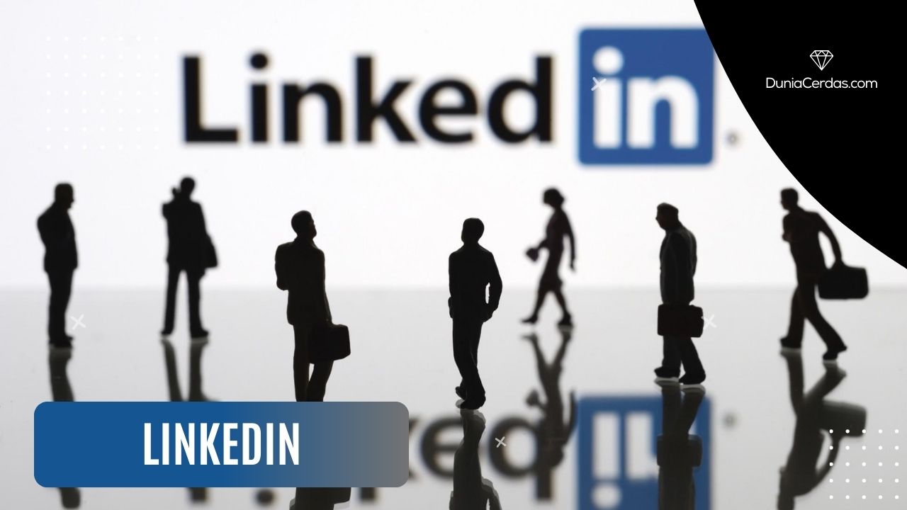 Cara Membangun Networking Professional Yang Efektif Di Linkedin Dunia ...