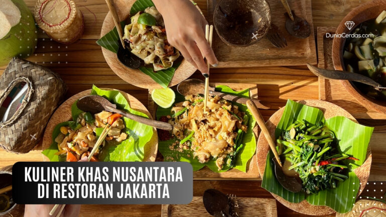 Restoran Khas Kuliner Nusantara di Jakarta - 5 yang Terbaik