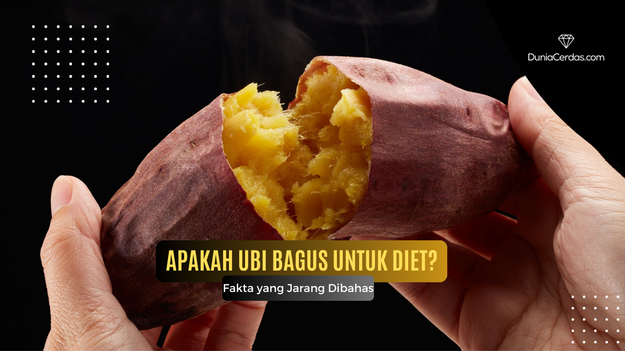 Apakah Ubi Bagus untuk Diet? Fakta yang Jarang Dibahas - Dunia Cerdas