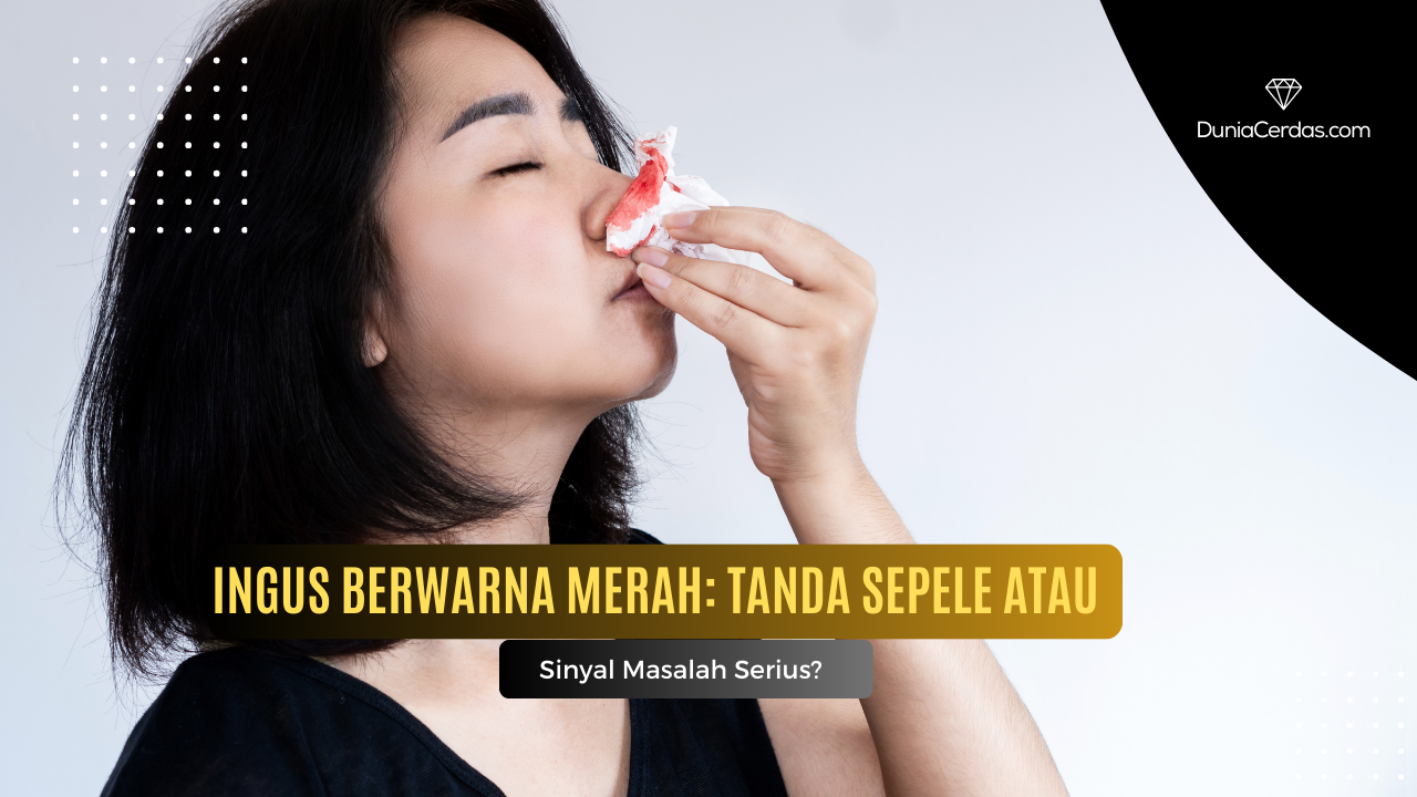 Ingus Berwarna Merah: Tanda Sepele atau Sinyal Masalah Serius? - Dunia ...